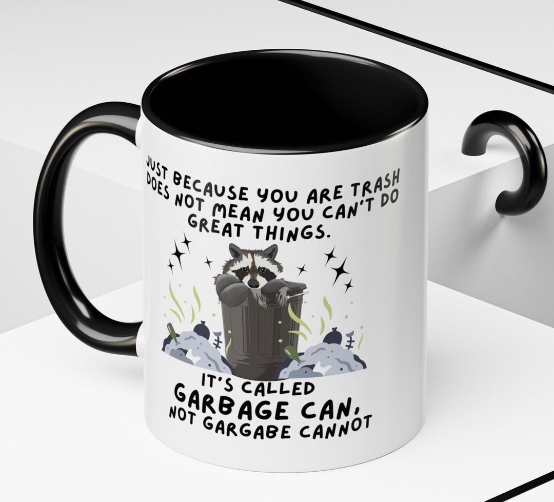 Raccoon Mug, Funny Trash Panda Coffee Mug, Unhinged Humor, Sarcastic ...