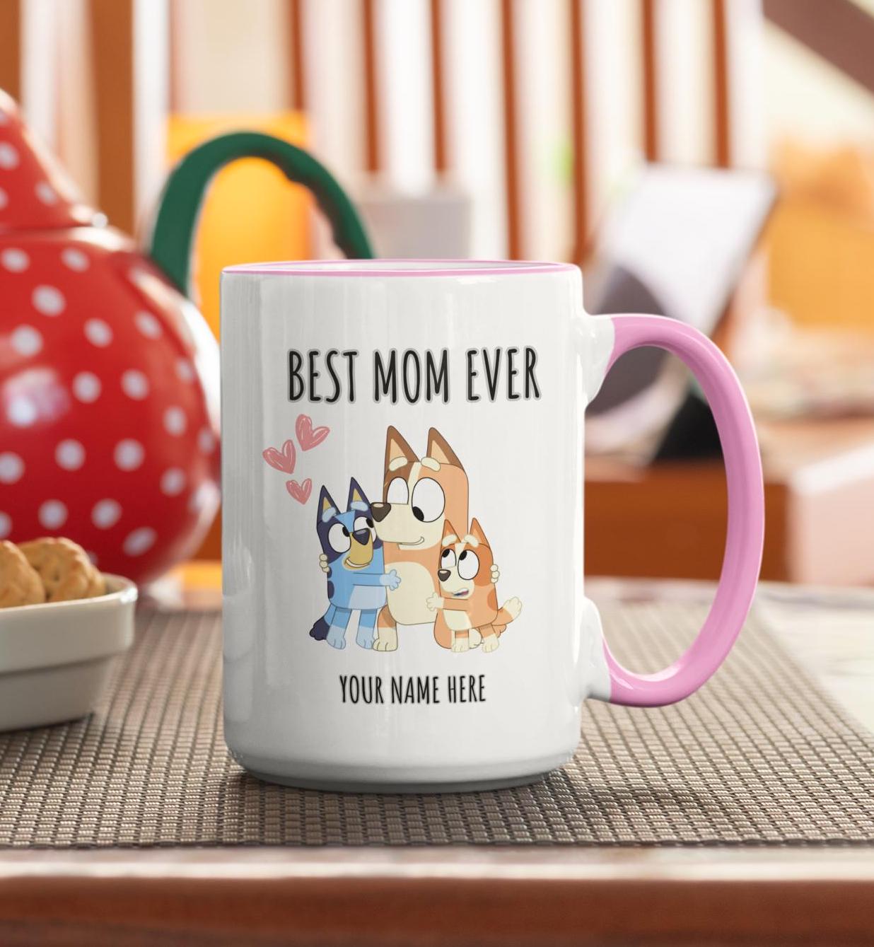 Personalized Bluey Mug, Best Mom Ever, Bluey Mug, Best Mom Ever Mug ...