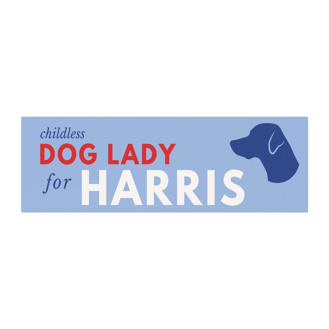 Childless Dog Lady for Kamala Bumper Magnet, Kamala Car Magnet, Dog ...