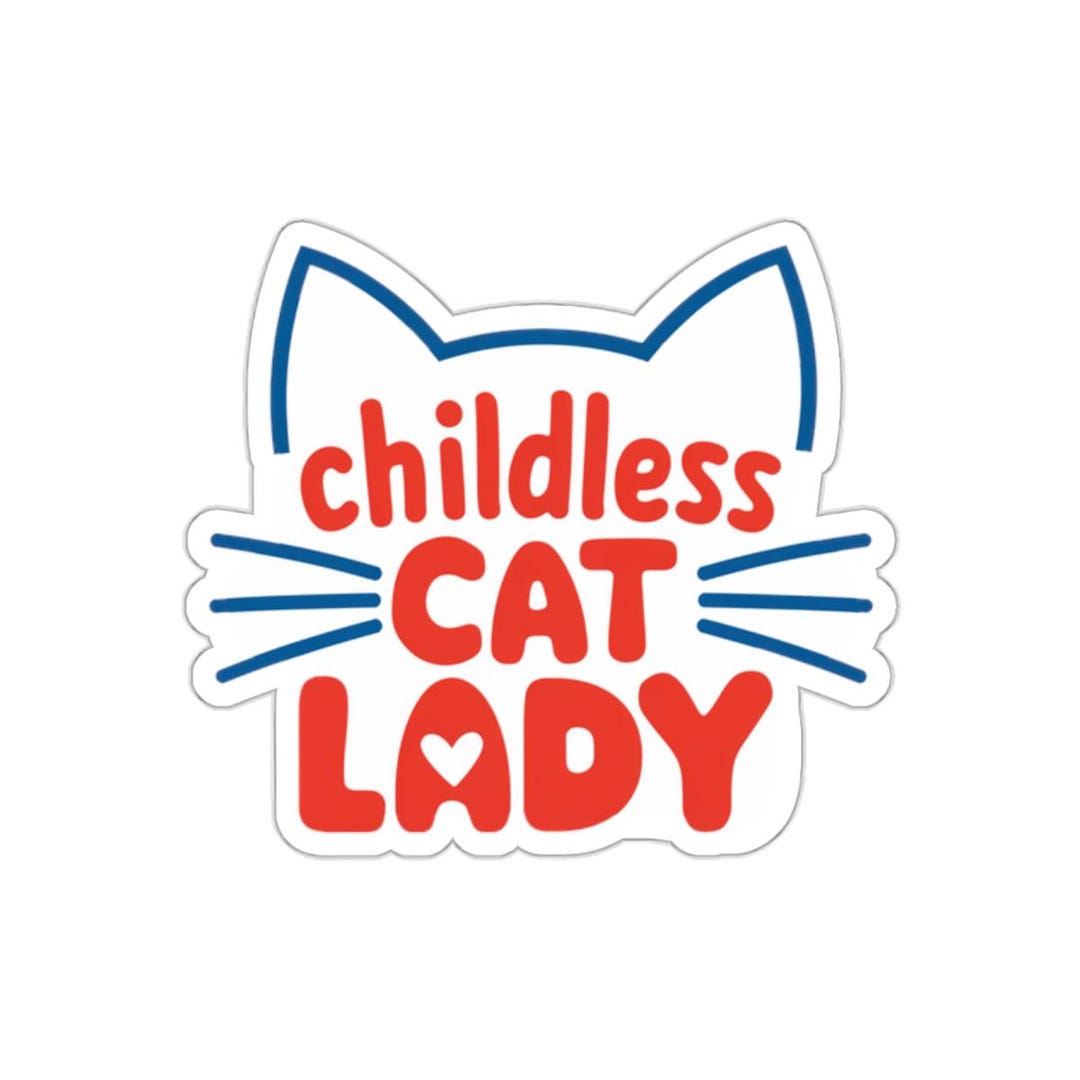 Childless Cat Lady Sticker, Kamala Harris Cat Lady Sticker, Childfree ...