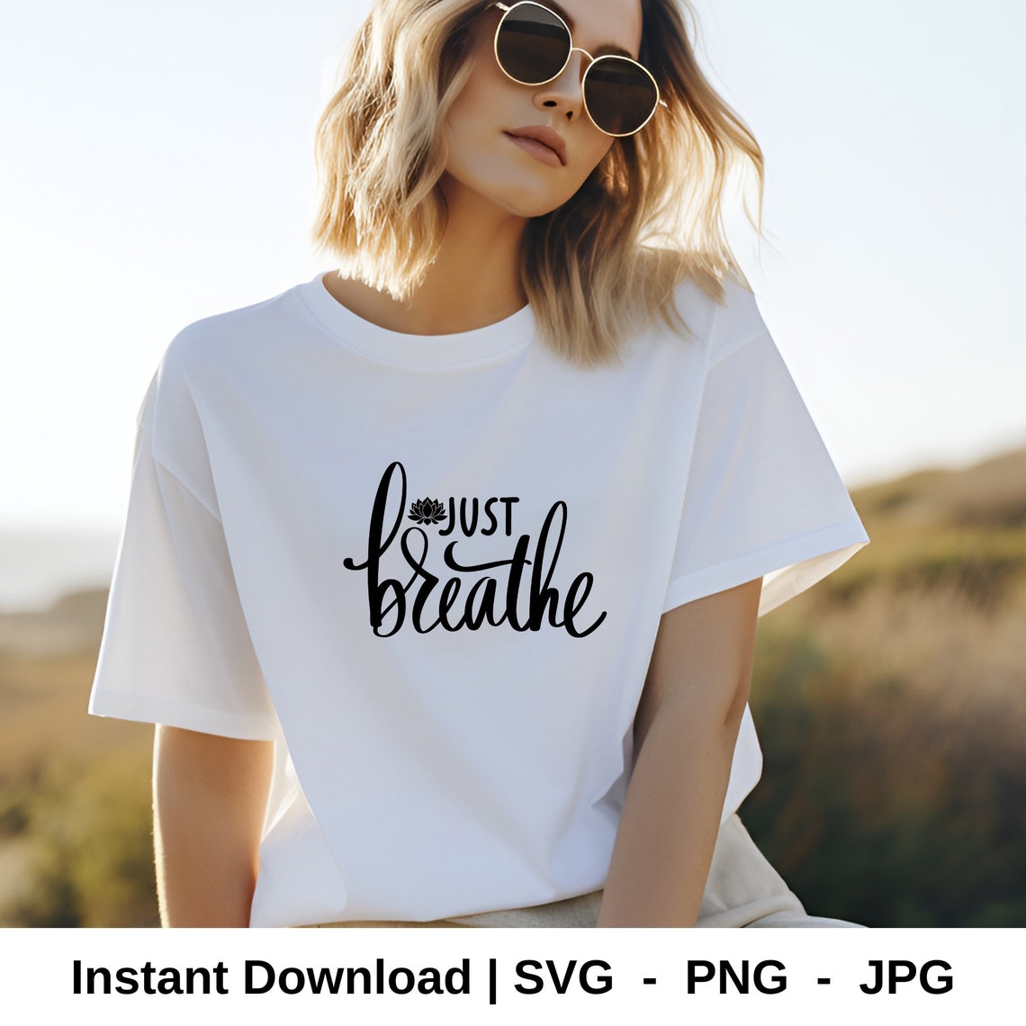 Just Breath Svg for POD, Calmness SVG, Girl Love Svg, Meditation Svg ...