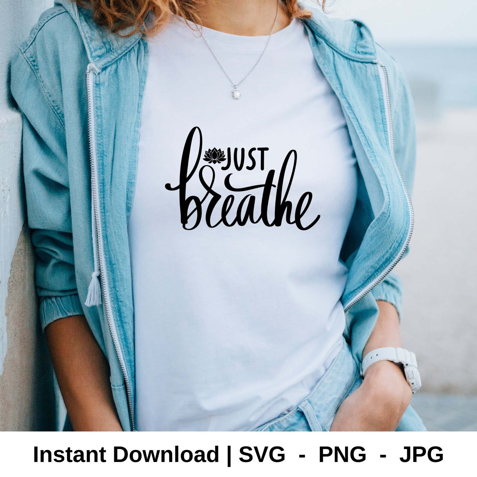 Just Breath Svg for POD, Calmness SVG, Girl Love Svg, Meditation Svg ...