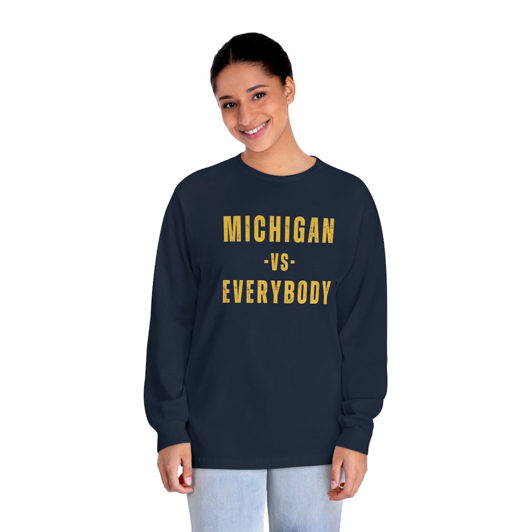 Michigan Vs Everybody Classic Long Sleeve T-shirt - Etsy