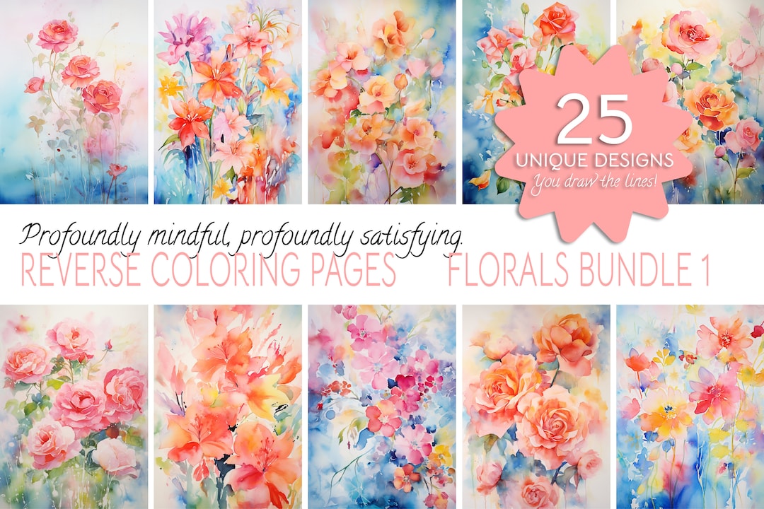 Reverse Coloring Pages - Florals Bundle 1 - 25 Unique Watercolor Flower ...