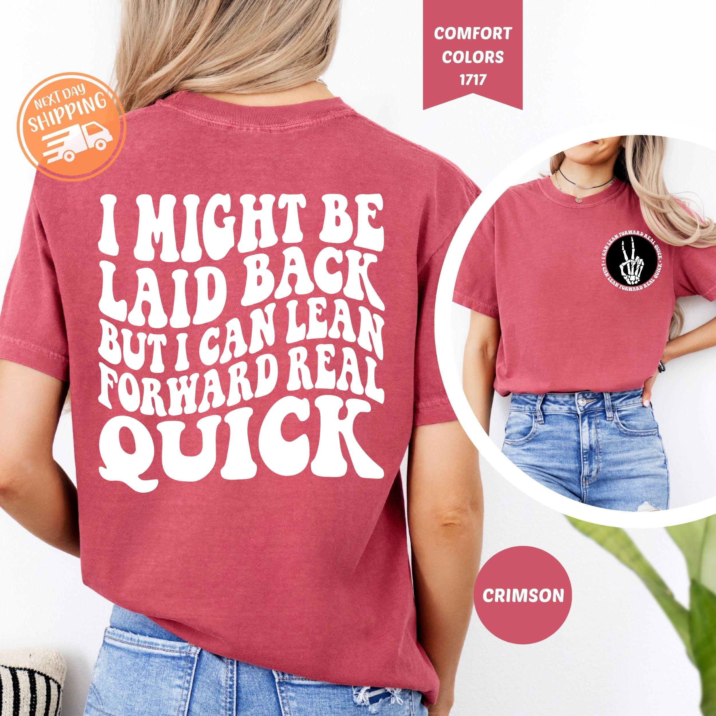 Comfort Colors Sarcastic T-shirt, Laid Back Design, Trendy Design Tee ...