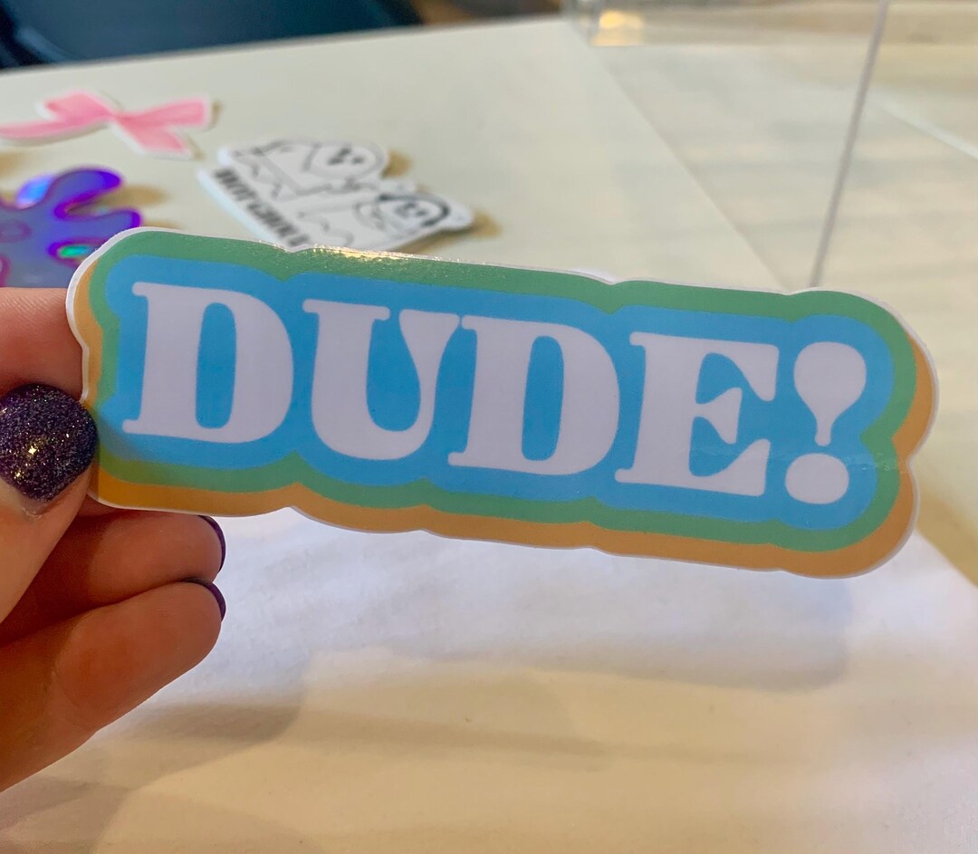 Dude! Sticker - Etsy