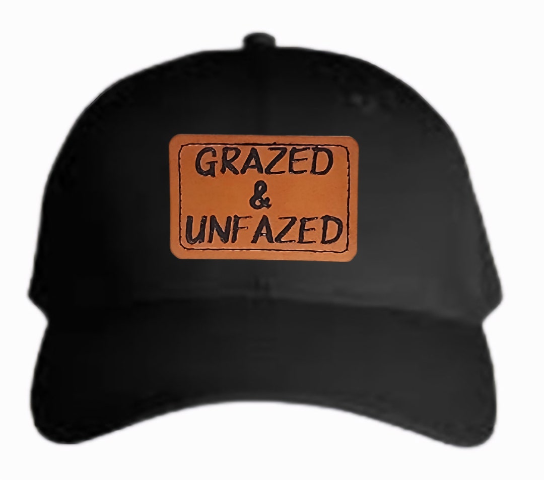 Grazed and Unfazed Hat Patch Iron On. - Etsy