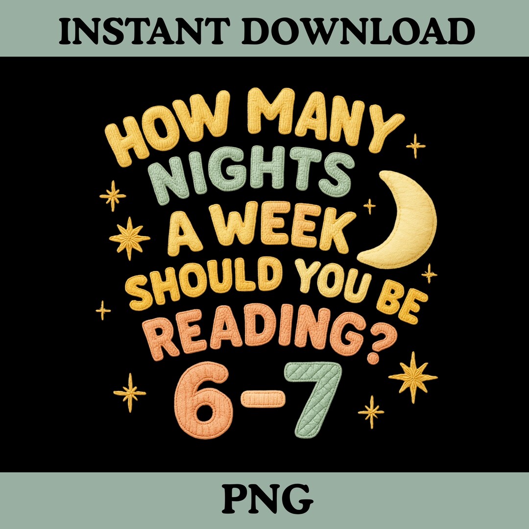 How Many Nights a Week Reading 6-7 DTF PNG – Funny Faux Yarn Book Lover ...