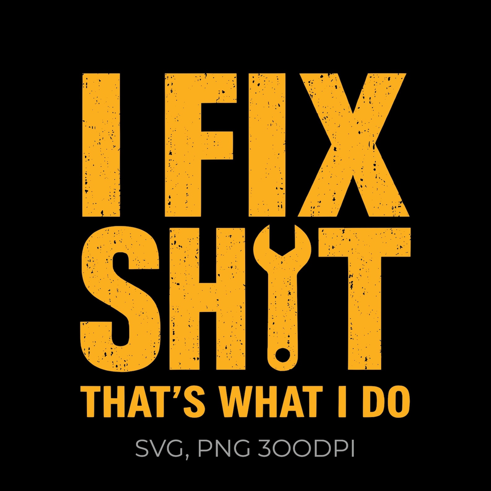 I Fix Shit That's Wat I Do Png, Svg - Etsy