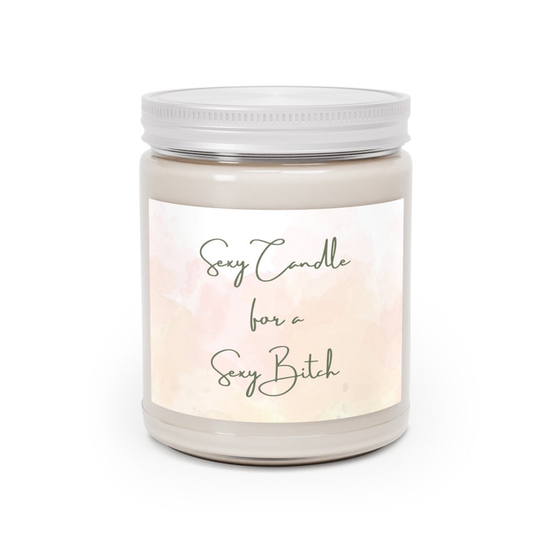 Sexy Candle For That Super Sexy Someone Funny T Scented 9oz
