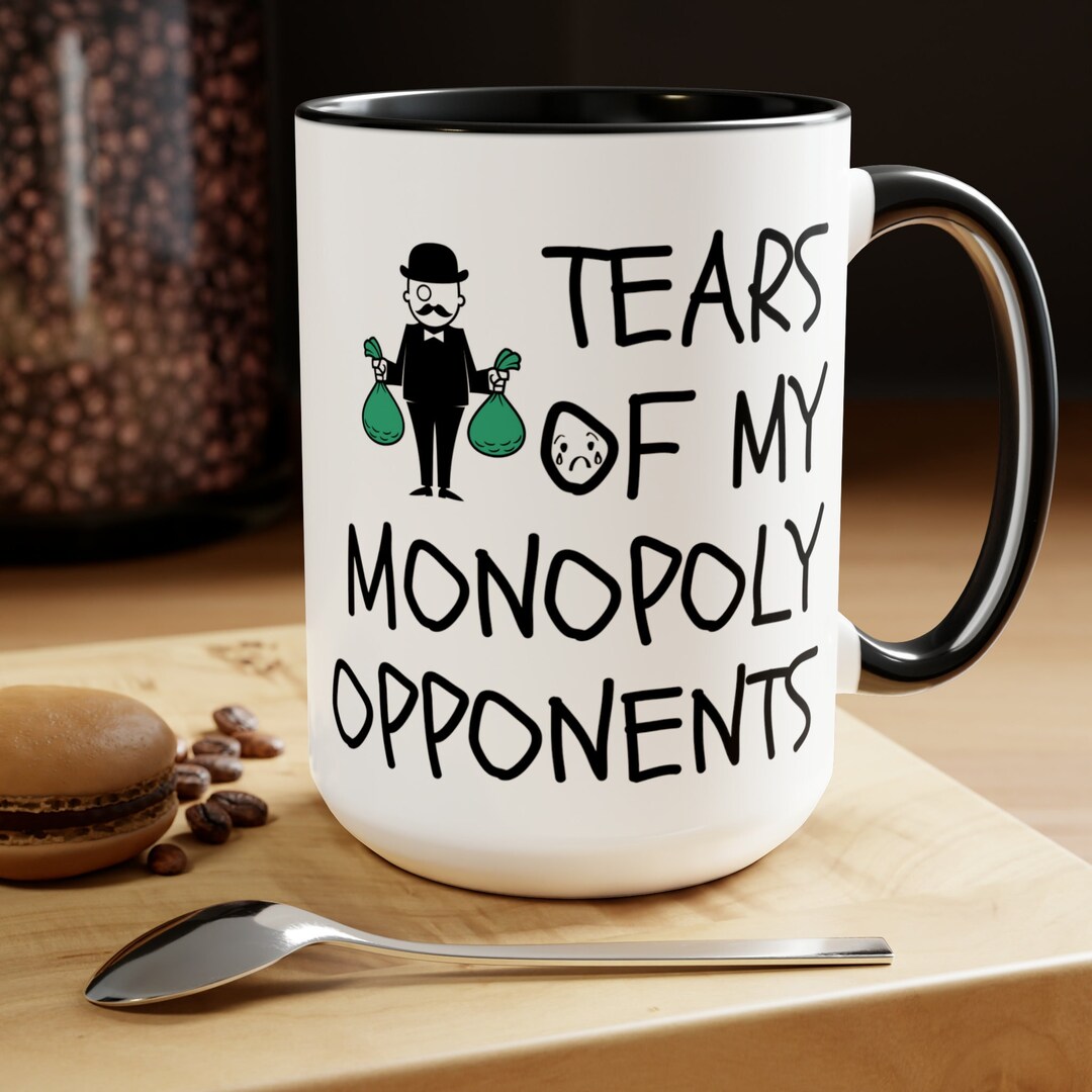Monopoly Mug, Tears of My Monopoly Opponents Mug, Funny Monopoly Mug ...