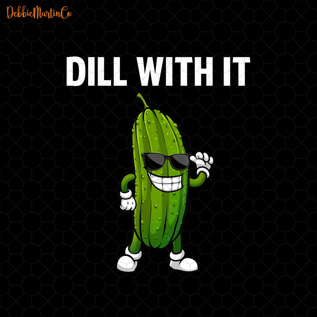 I'm Kind of A Big Dill Png, Funny Pickle Design Png, Pickle Squad Png ...