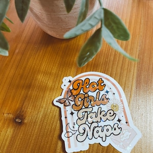 Hot Girls Take Naps Sticker Holographic Sticker Boho Retro Groovy Vinyl ...