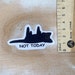 Not Today Cat Sticker - Etsy
