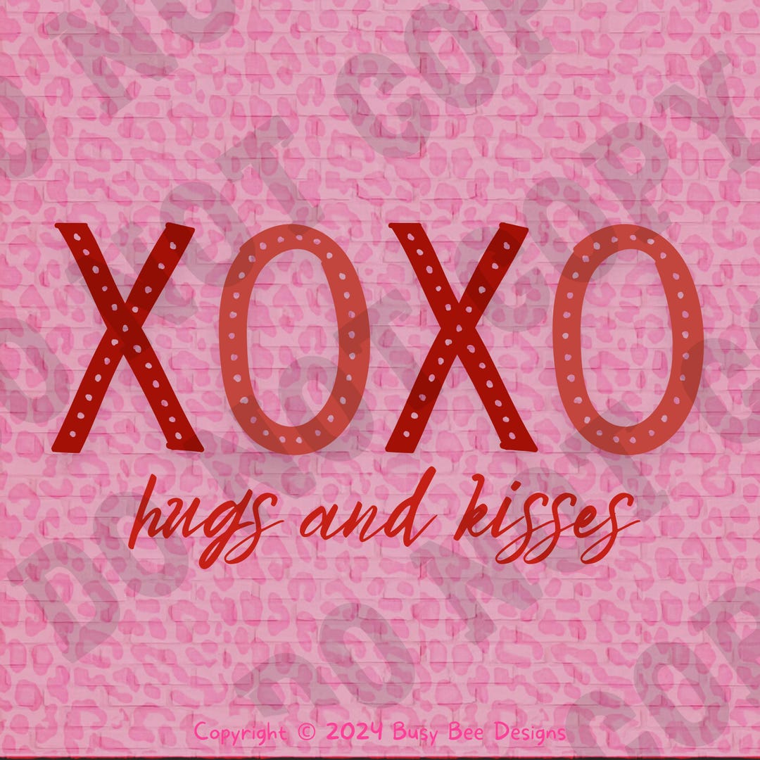 XOXO Hugs and Kisses PNG Sublimation Screen Print DTF Valentine's Love ...