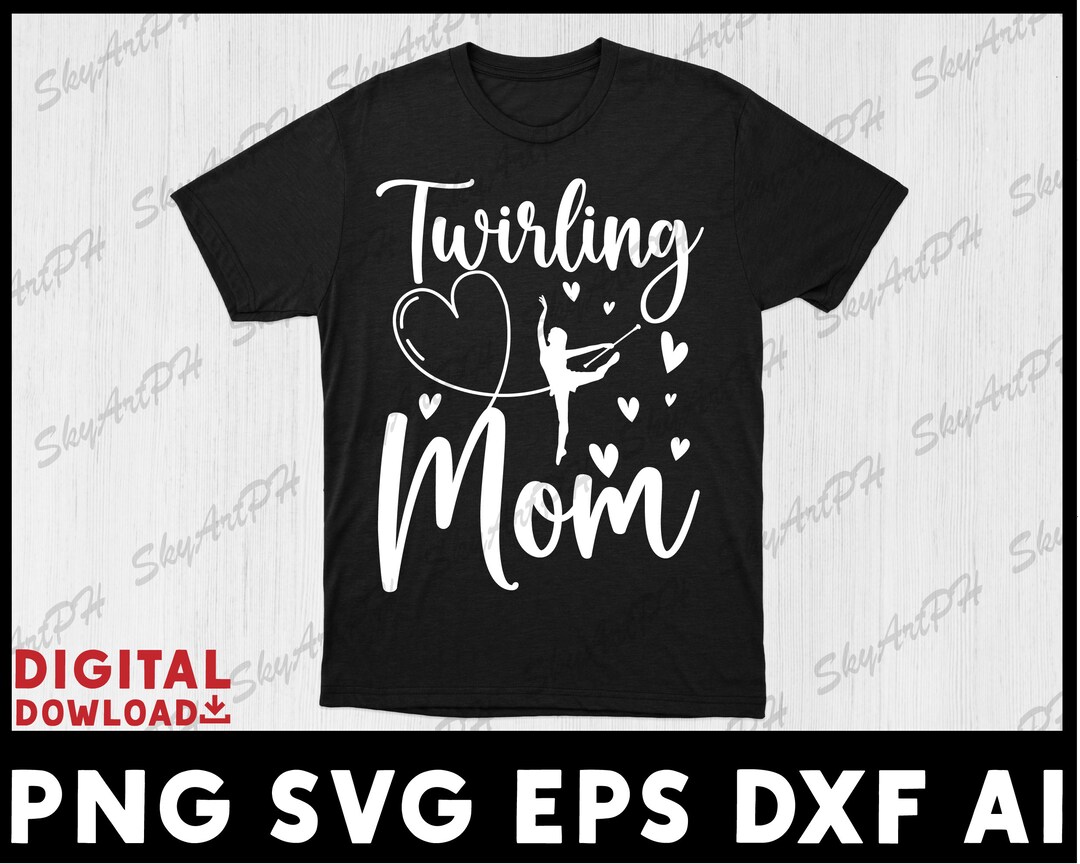 Twirling Mom, Instant Download Cut File Baton Gymnast, SVG, Svg Pdf Png ...