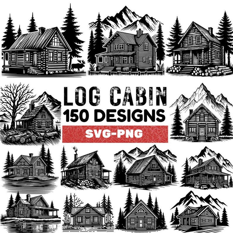 Log Cabin SVG PNG Design Bundle: Rustic Illustrations (150 Designs) - Etsy