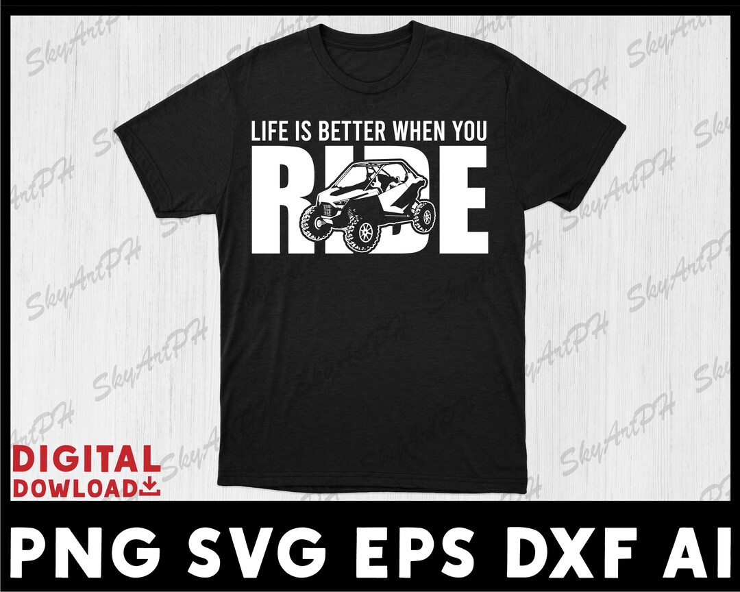 Life is Better When You Ride, Polaris RZR, Sxs, Utv , RZR Clipart, Svg ...