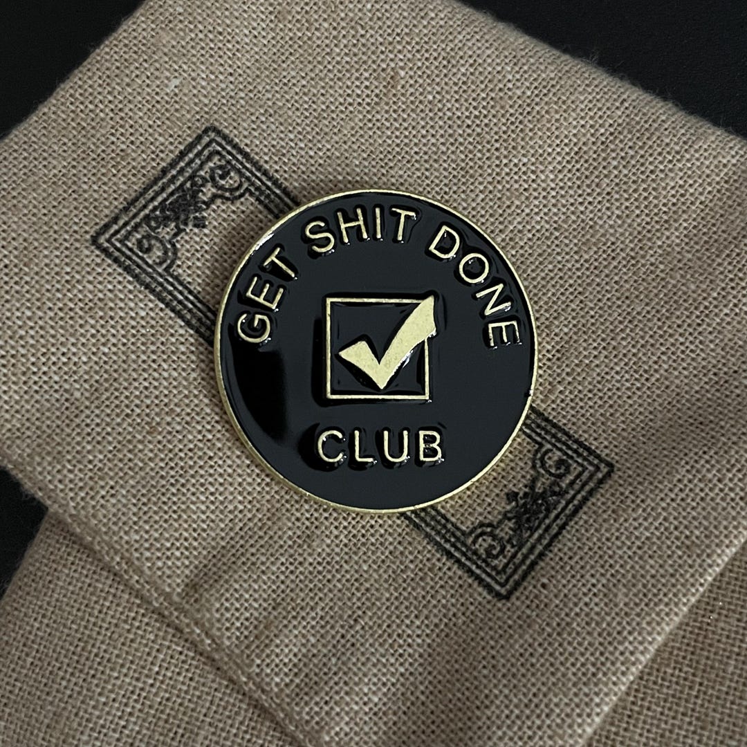 Get Shit Done Club Enamel Pin Badge Funny Pins and Pinback Buttons ...