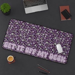 Floral Deskmat, Get It off My Desk Large Mousepad With Daisy Print for ...