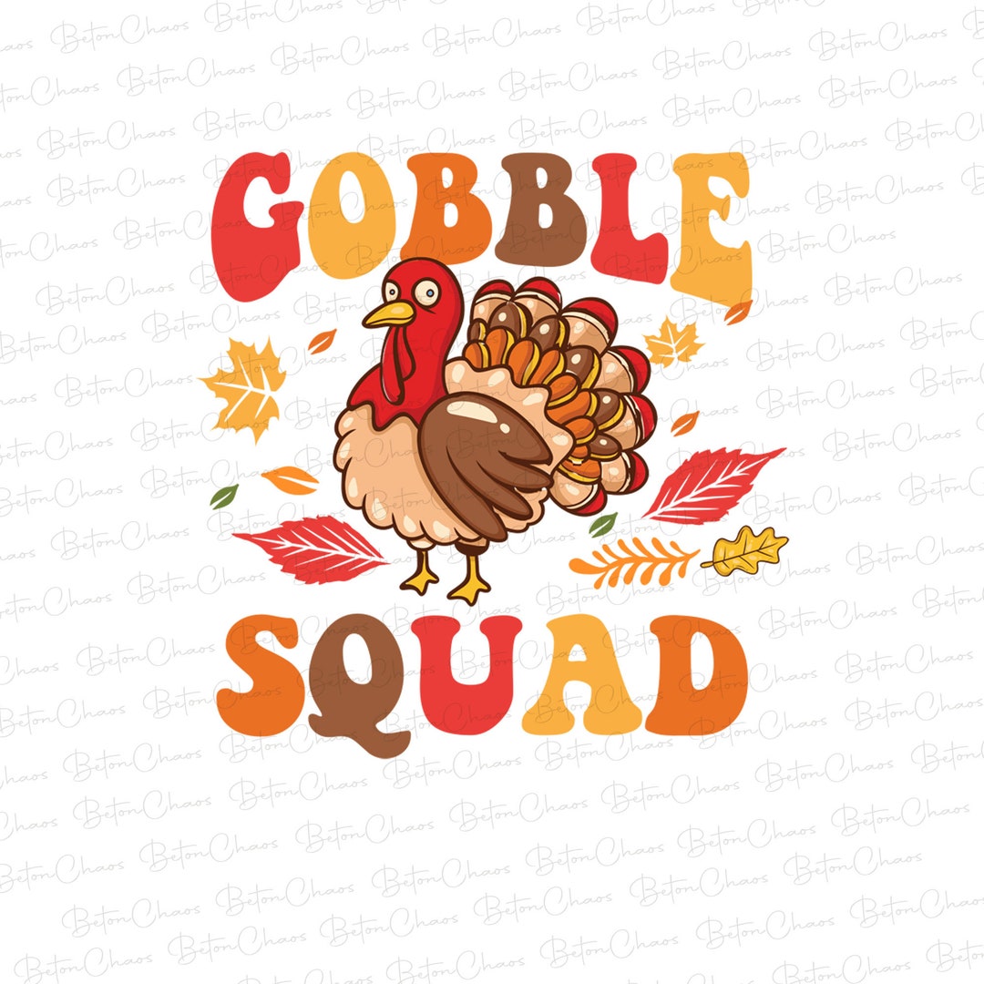 Gobble Squad Png Thanksgiving Png Turkey Face Png Kids Fall - Etsy