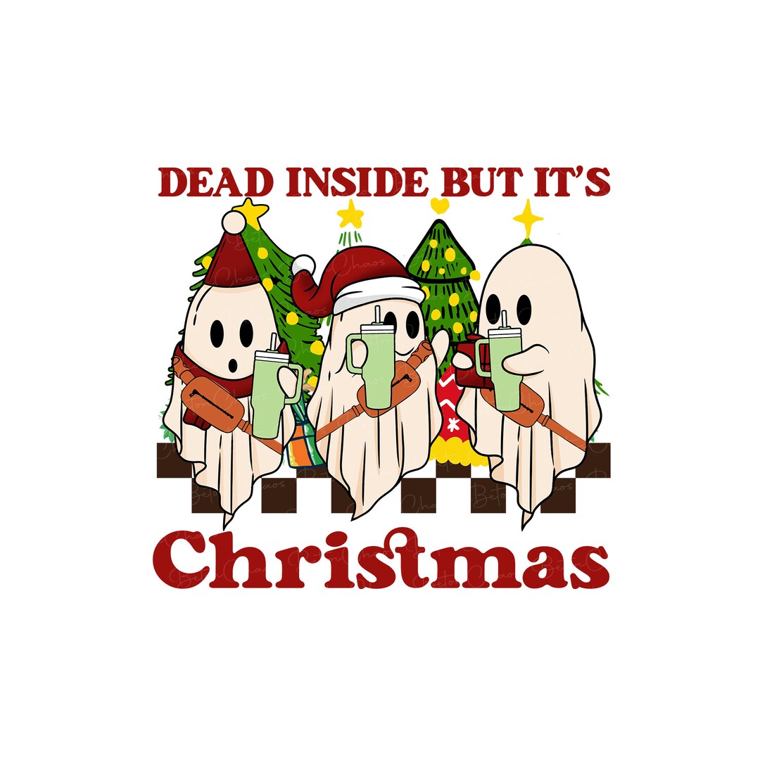 Dead Inside but It's Christmas Png Christmas Ghost Santa - Etsy