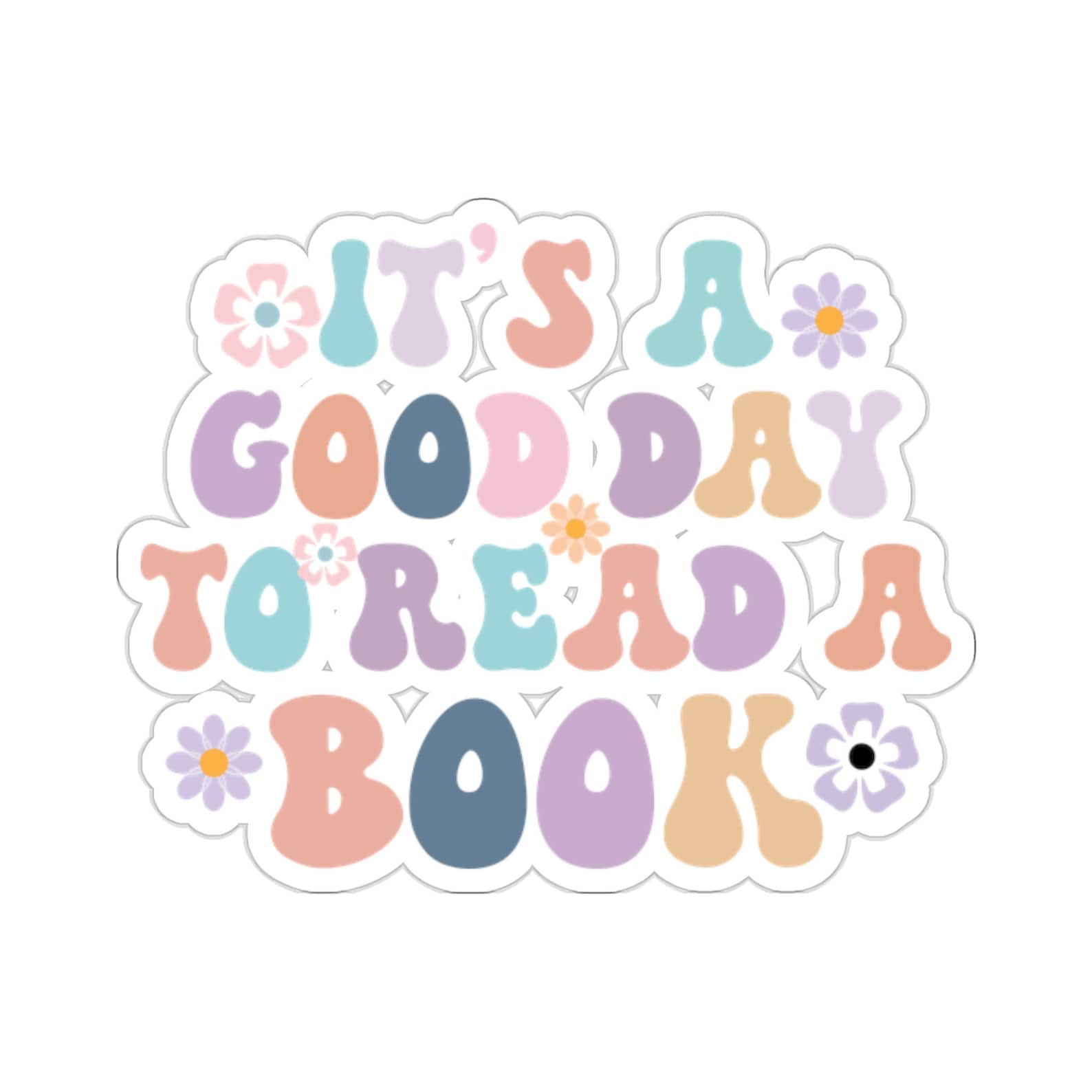 Its a Good Day to Read a Book, I'd Rather Be Reading, Just One More ...