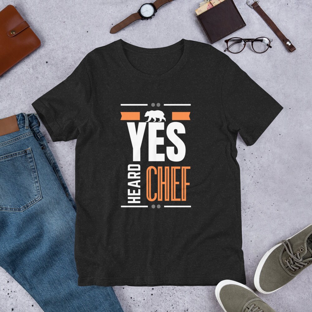 Yes Chef, Heard Chef "the Bear" Inspired Unisex T-shirt - Etsy