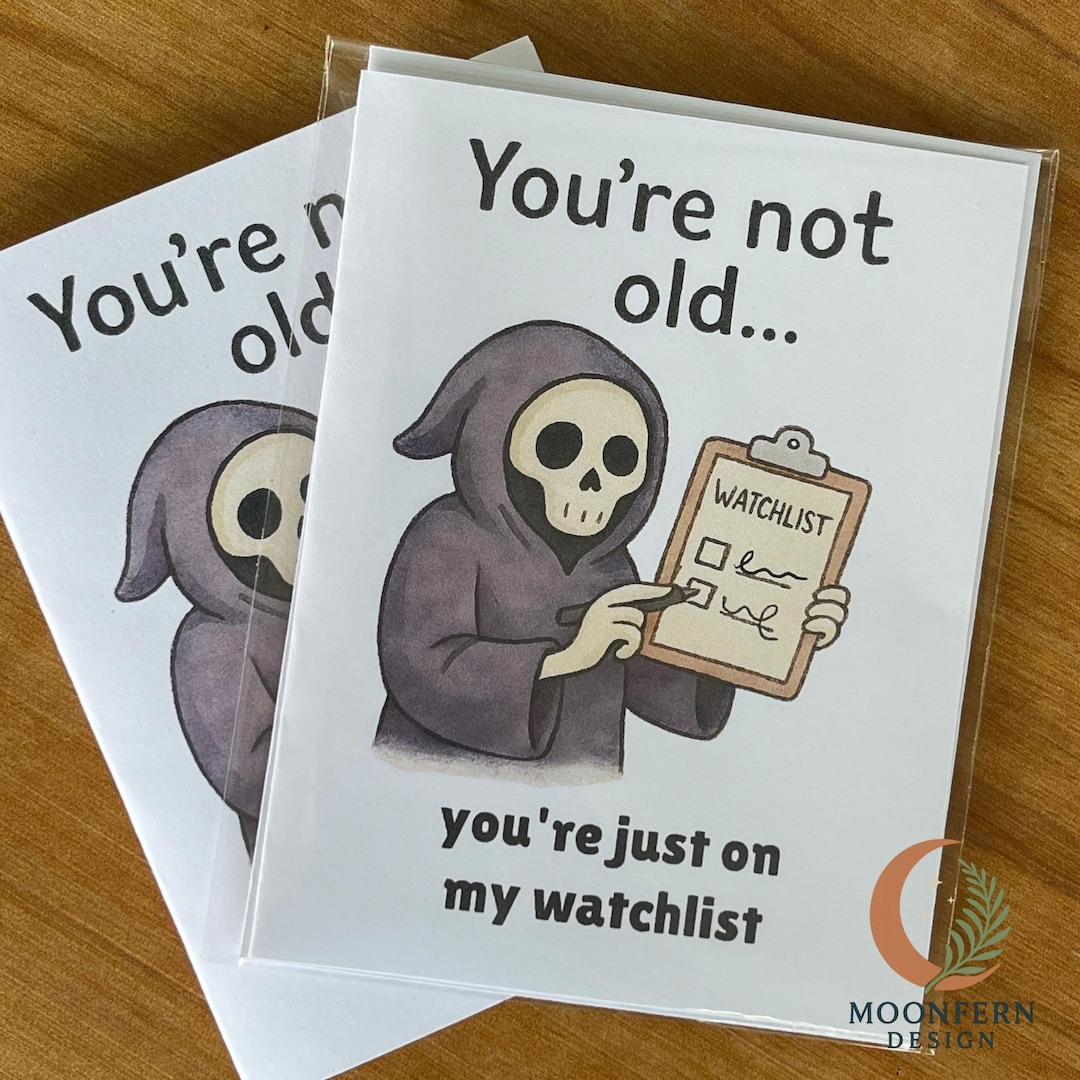 Funny Grim Reaper Birthday Card, You’re Just on My Watchlist, Dark ...