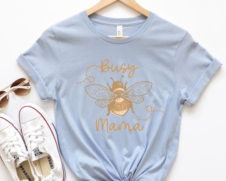 Bee T-shirt, Busy Mama Bee Shirt, New Mom Shirt, Honey Bee Shirt ...