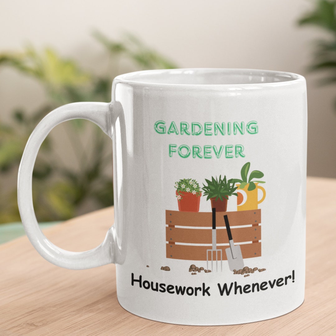 Gift for Gardeners, Gardening Mug for Garden Lovers, "gardening Forever ...