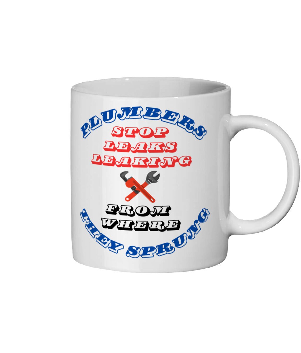 Plumbers Mug, Gift for Plumber, Ideal Plumbing Gift "plumbers Stops ...