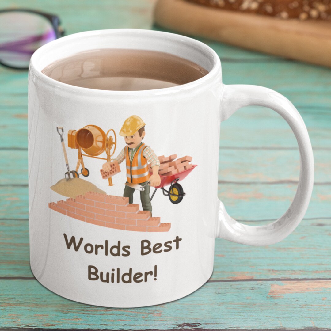 Builders Mug for the Worlds Best Builder, Gift for Builder, Ideal Funny ...