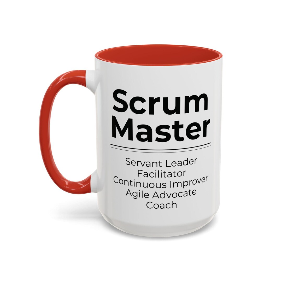 Scrum Master Mug (11oz/15oz) - Servant Leader, Facilitator, Continuous ...