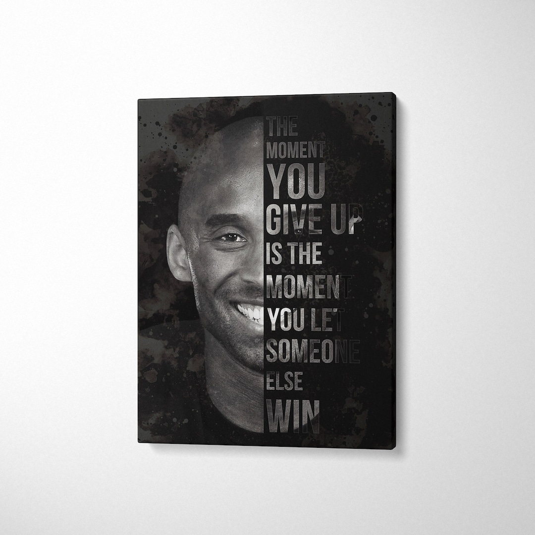 Kobe Bryant Motivational Print, the Moment You Give Up, Kobe Bryant Art ...