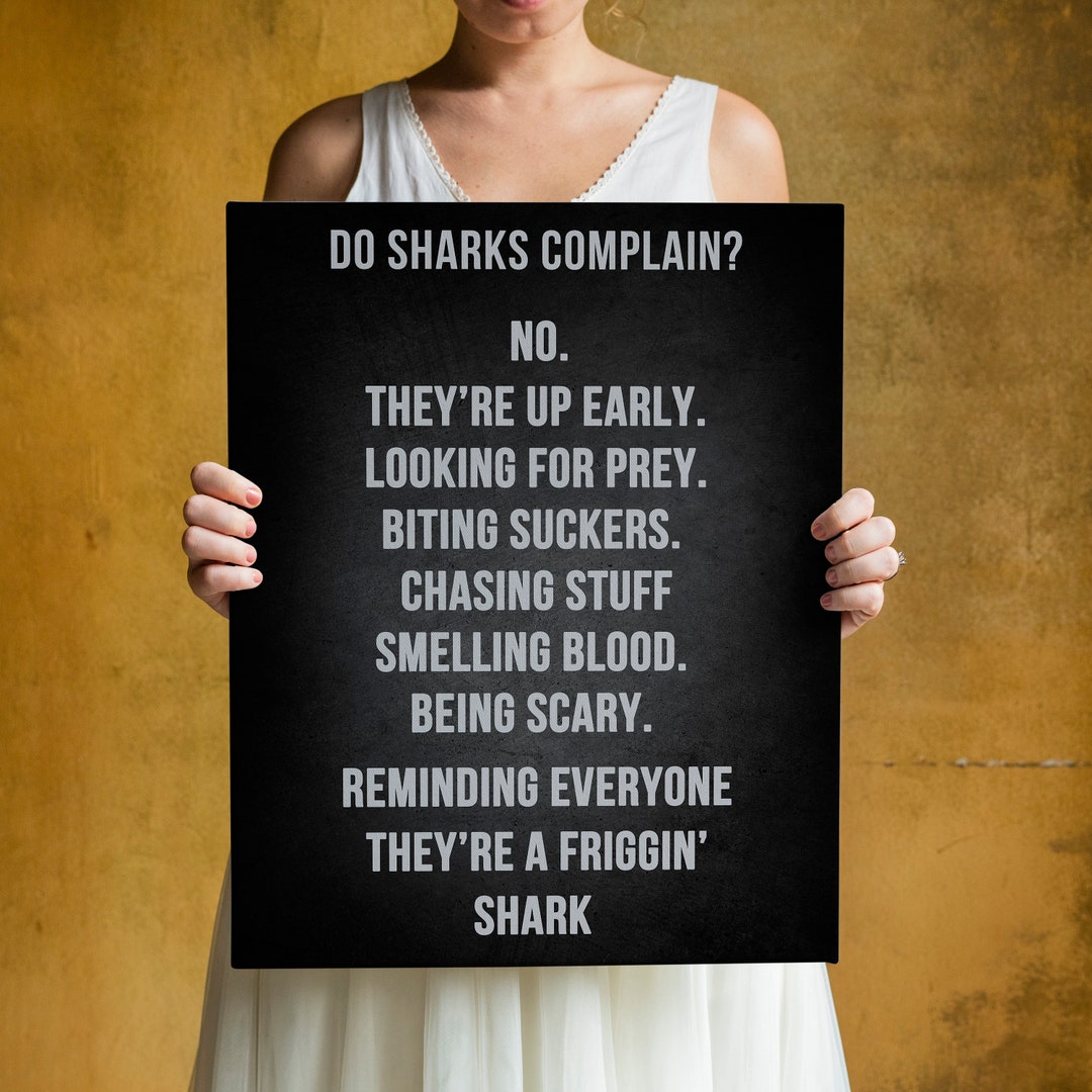Do Sharks Complain Canvas, Clean Version Office,sports Motivational ...