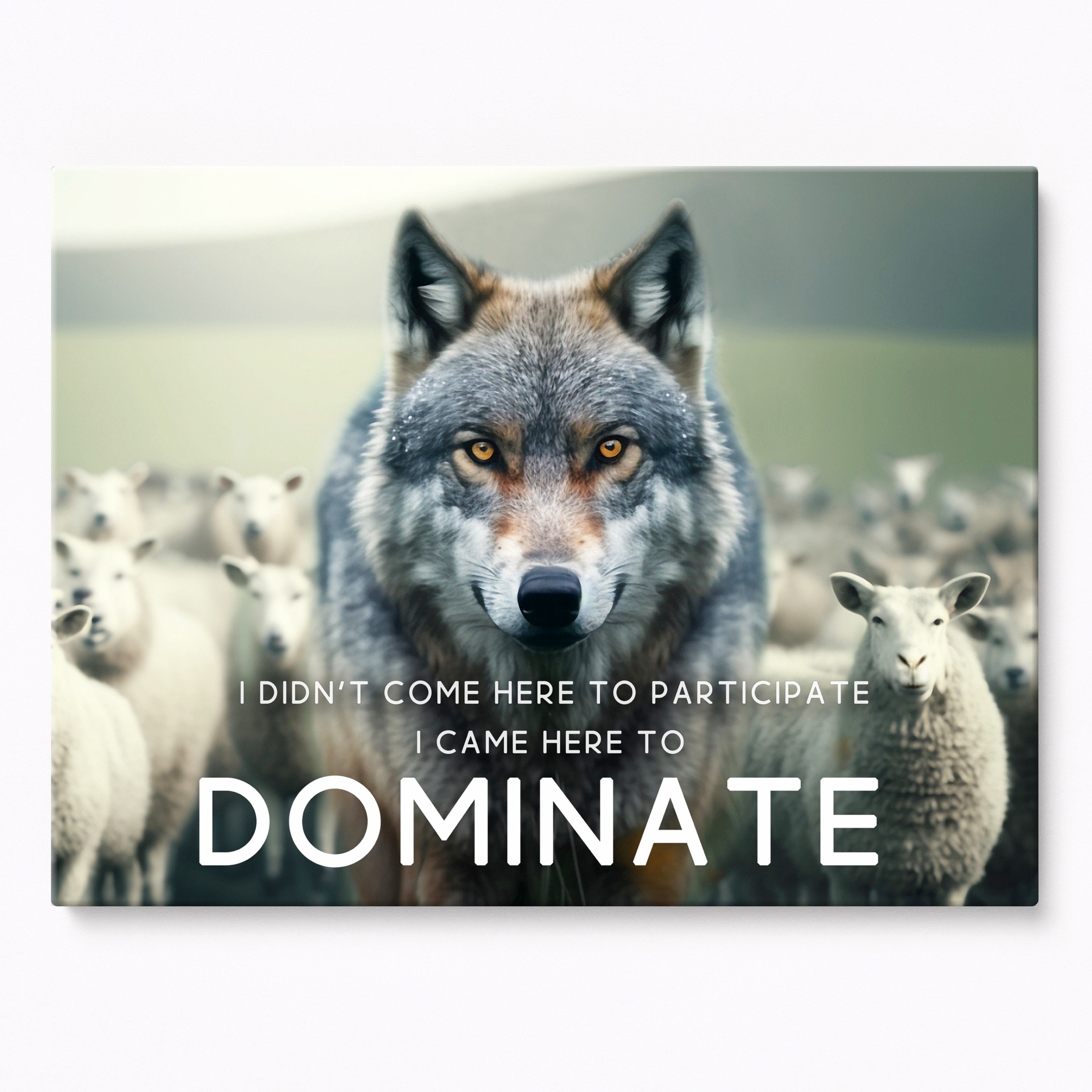 Wolf Among Sheep Canvas Wall Art, Came Here to Dominate, Wolf Decor ...