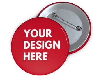 Custom Buttons Custom Pin Buttons Badge Pin Design Your Own Button Personalized Buttons Custom ...