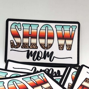 Show Mom Patch Sublimation Patch, Hat Patch, Hat Bar Accessory, Stock ...