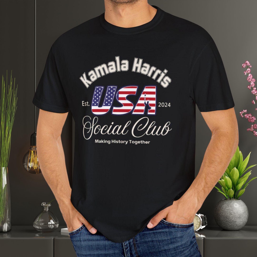 Kamala Harris Social Club Est 2024 Making History Together Quote T ...