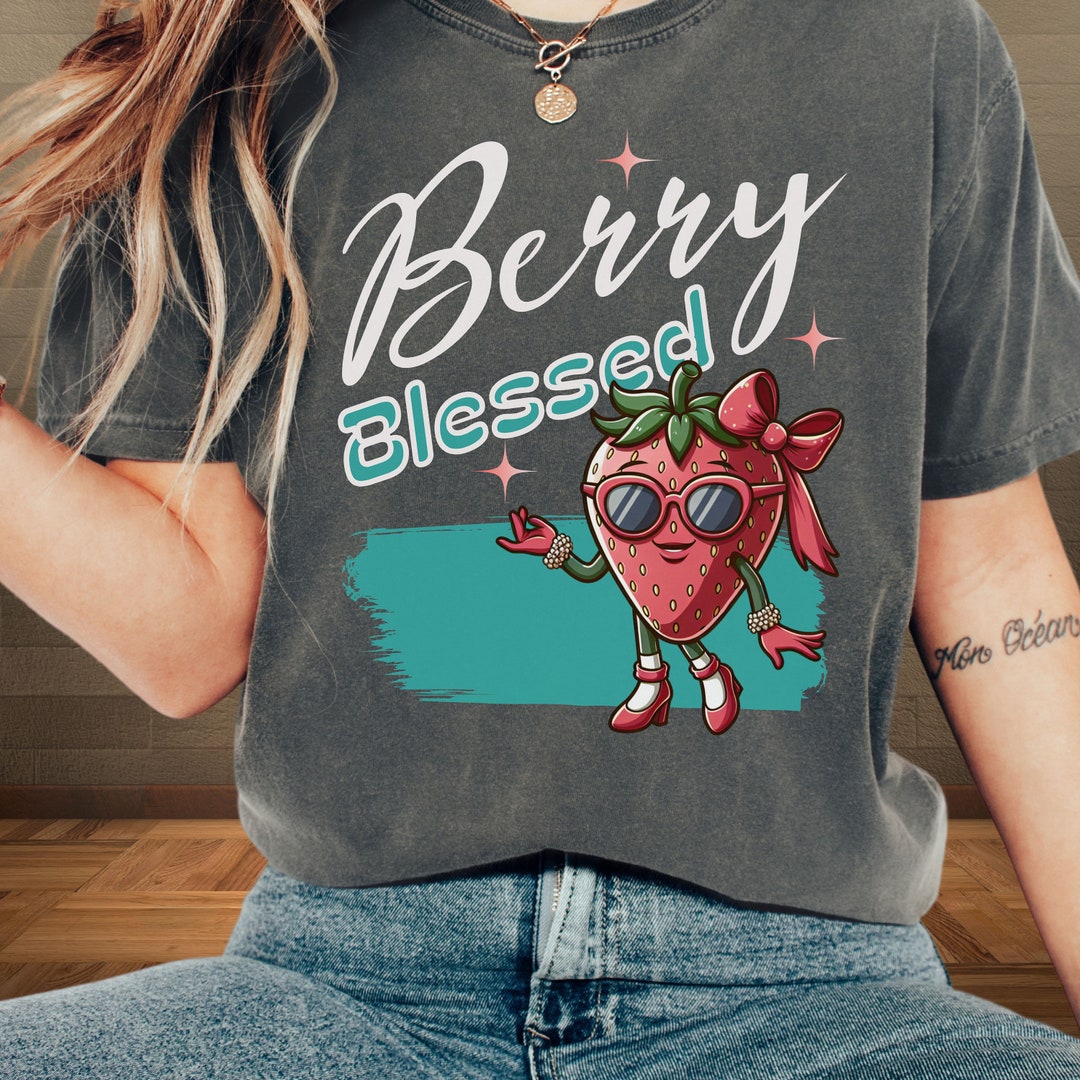 Berry Blessed Boujee Strawberry T-shirt, Funny Berry Chistian Quote Retro Graphic Tee Shirt ...