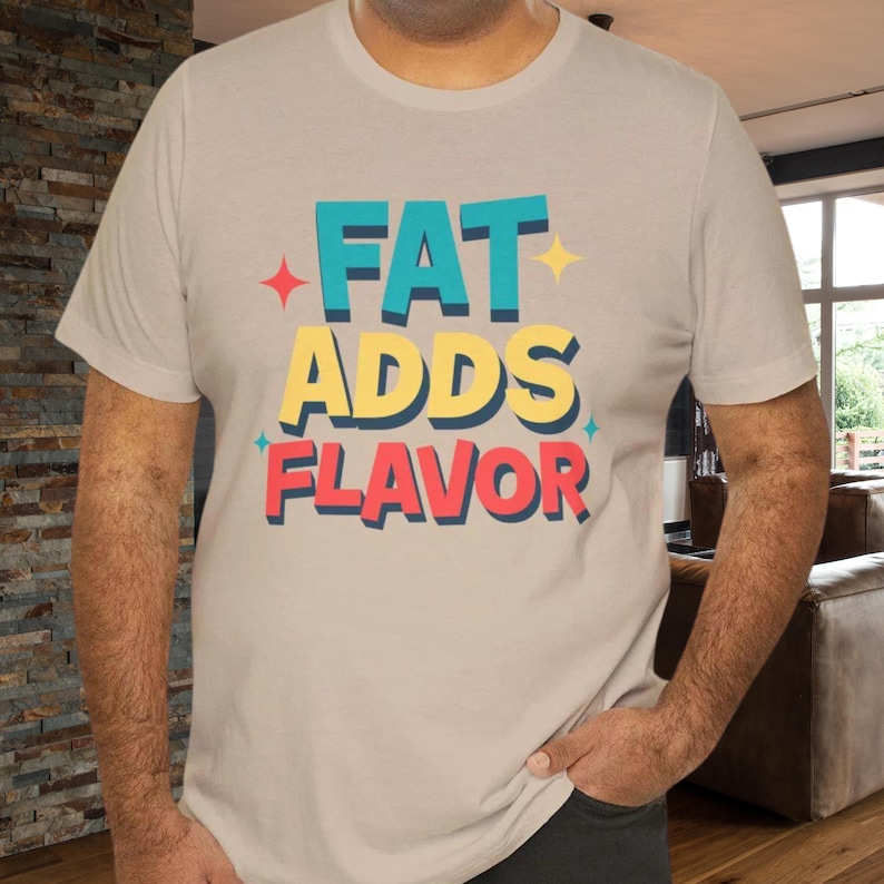 Fat Adds Flavor T-shirt, Funny Curvy Women Pun Phrase Quote Shirt, Cute ...