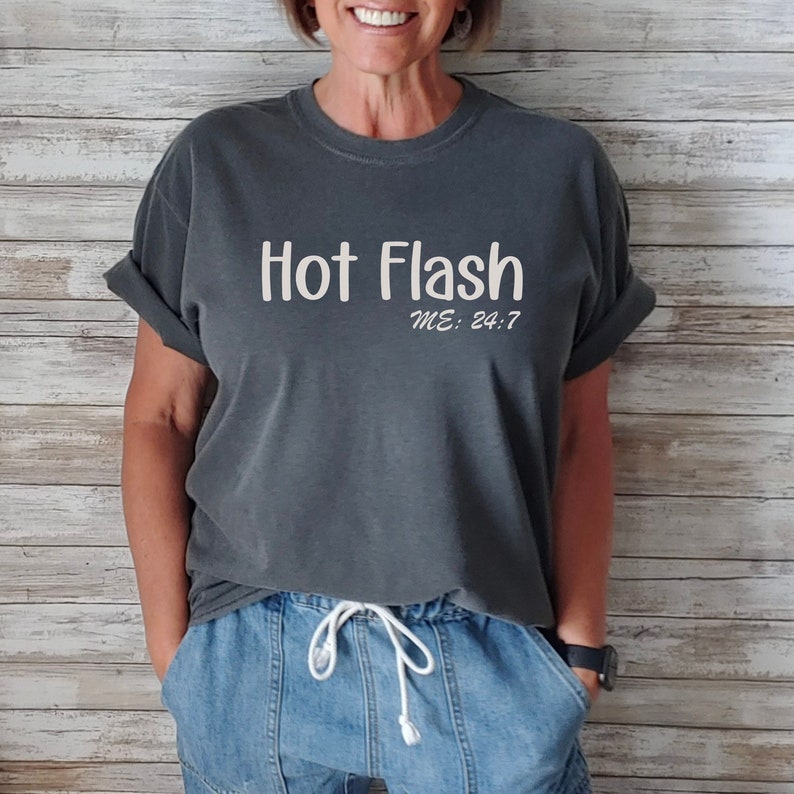 Funny Hot Flash T-shirt, Cute Menopause Humor Tee Shirt, Aging Women ...