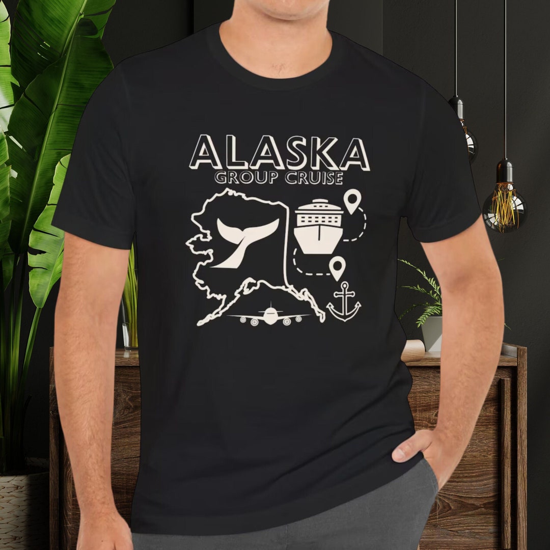 Alaska Group Cruise T-shirt, Matching Alaskan Dream Adventure Vacation ...