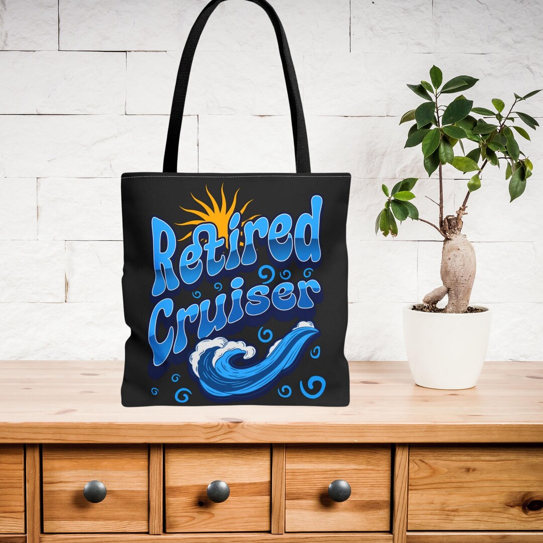 Retired Cruiser Tote Bag, Senior Cruise Ship Travel Accessory, Retiree ...