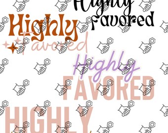 Blessed & Highly Favored svg/ai/jpg/png - Etsy Canada