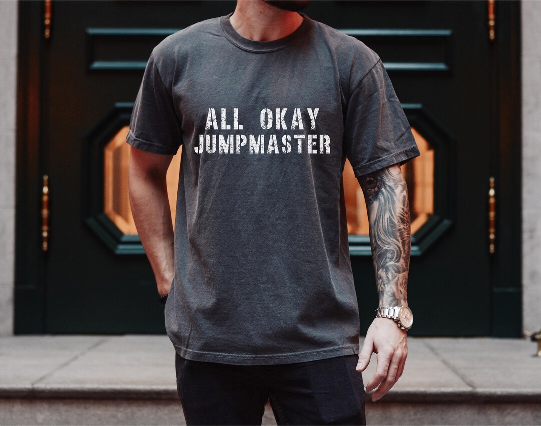 All Okay Jumpmaster, Army Veteran Shirt, Paratrooper Shirt, Veteran ...