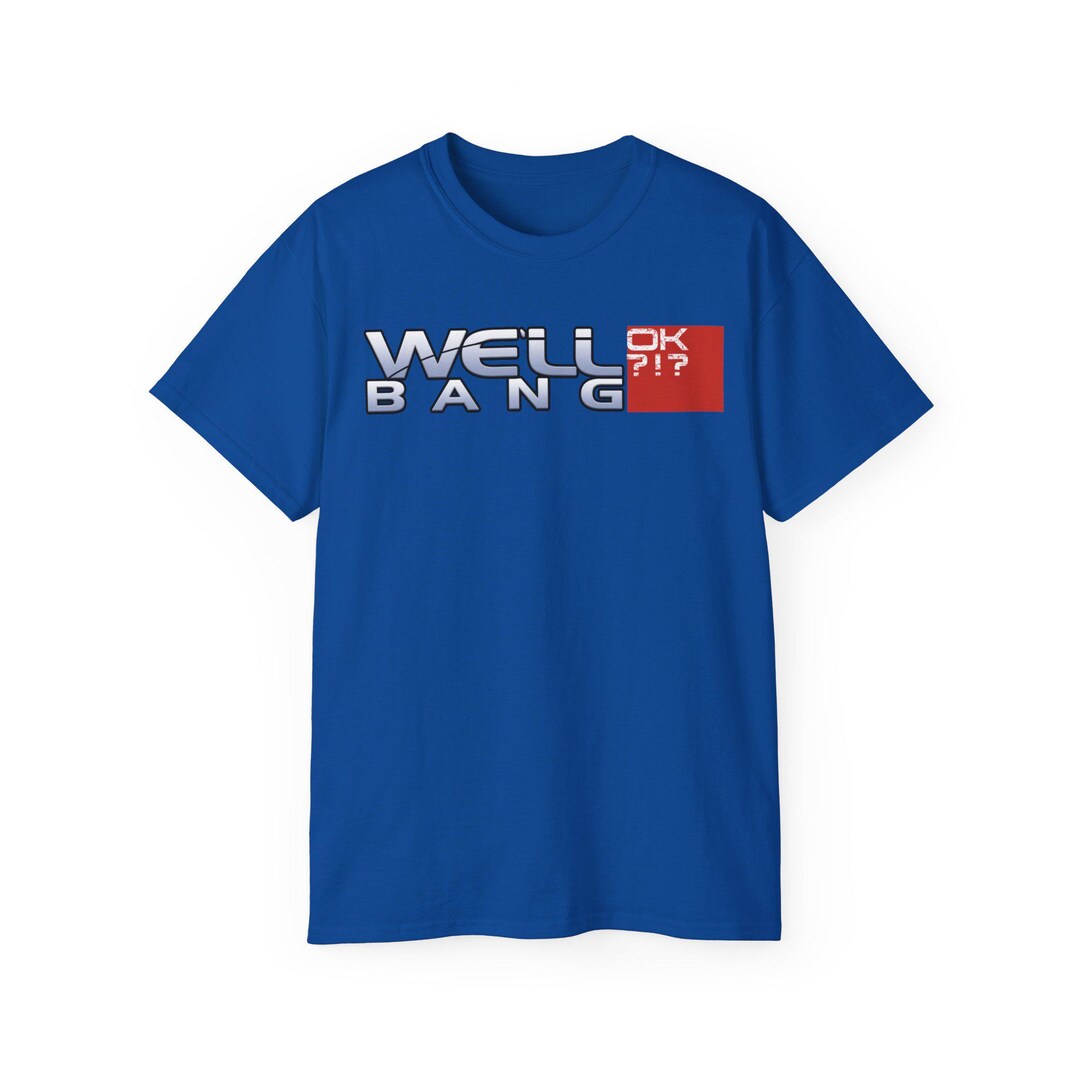 Commander Shepard "we'll Bang, Okay?" T-shirt | Mass Effect Funny Gamer ...