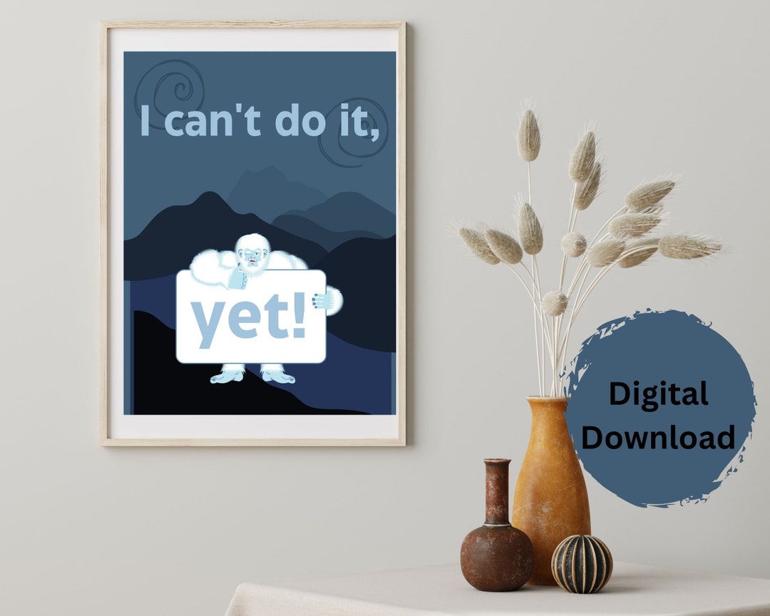 Yeti Poster - I Can't Do It Yet! Fun, Motivational Poster With Positive ...