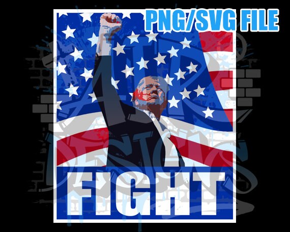 Trump FIGHT Poster Style PNG, Sublimation, DTF, Direct to Film ...